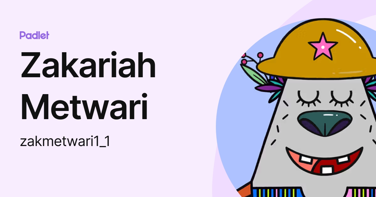 Zakariah Metwari (zakmetwari1_1) profile | Padlet