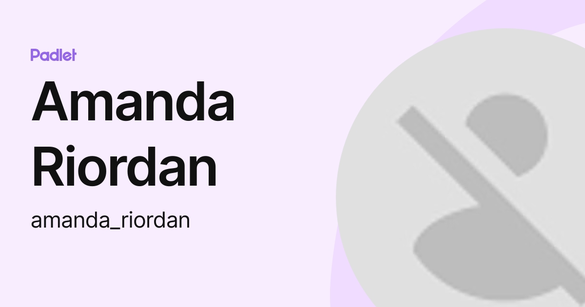 Amanda Riordan (amanda_riordan) profile | Padlet