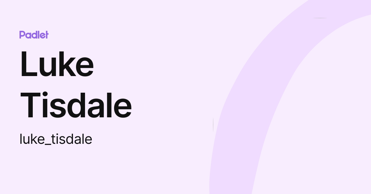 Luke Tisdale (luke_tisdale) profile | Padlet