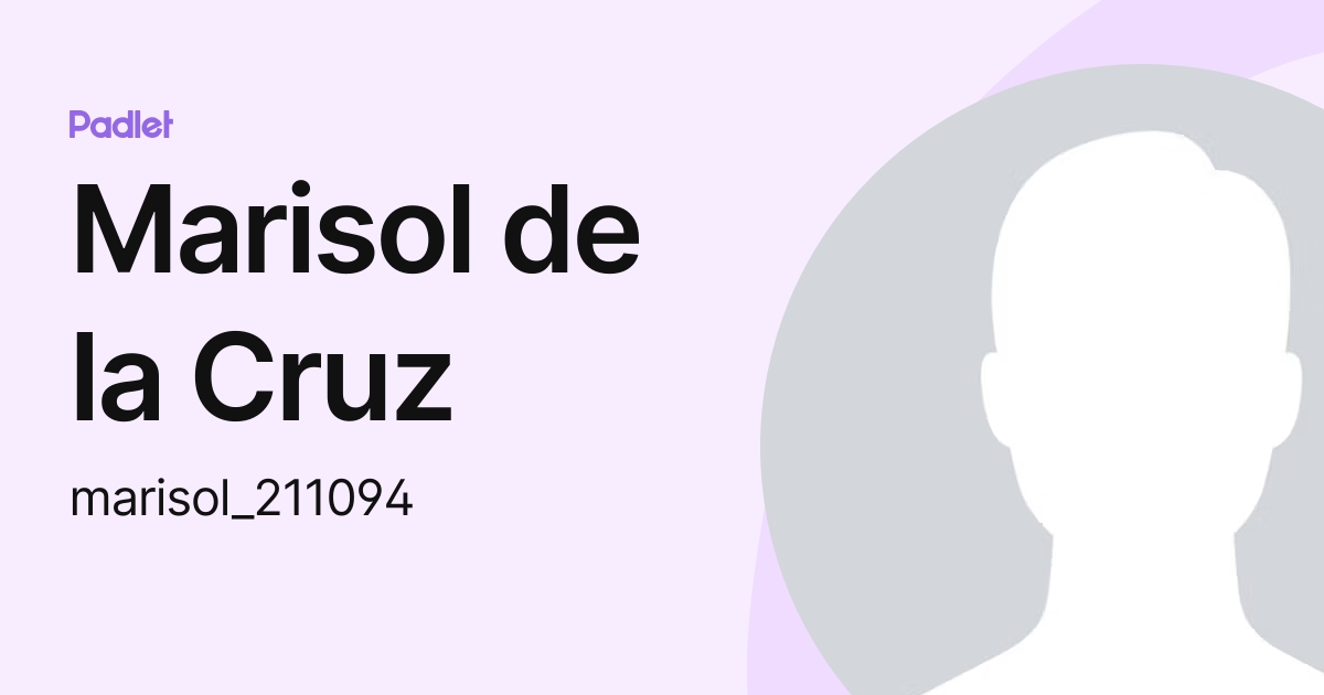 Marisol de la Cruz (marisol_211094) profile | Padlet