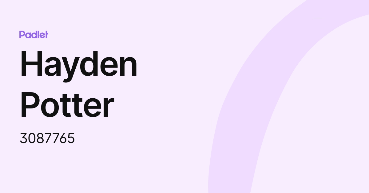 Hayden Potter (3087765) profile | Padlet