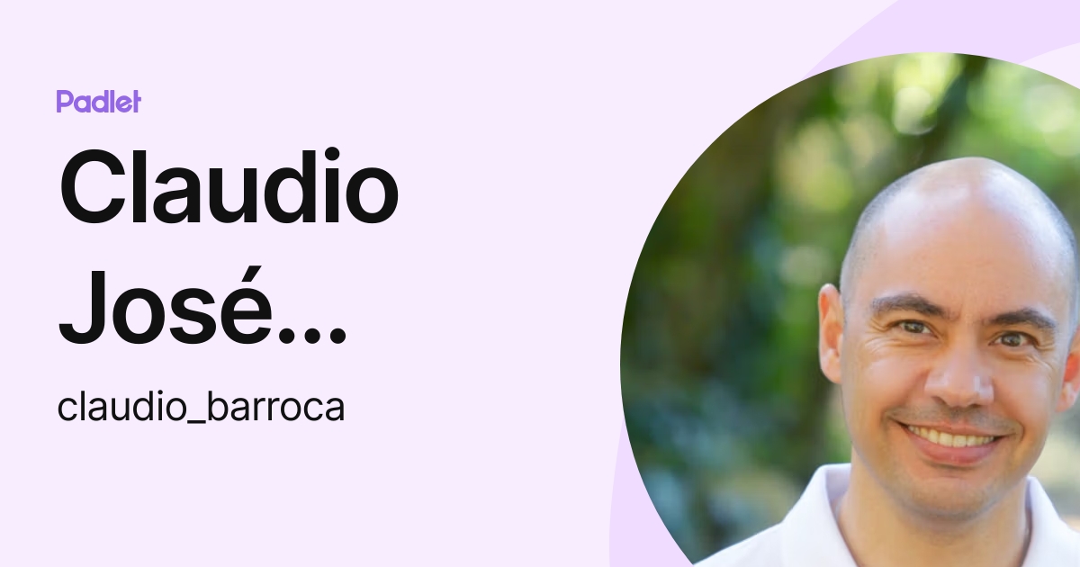 Claudio José Pedro Barroca (claudio_barroca) profile | Padlet