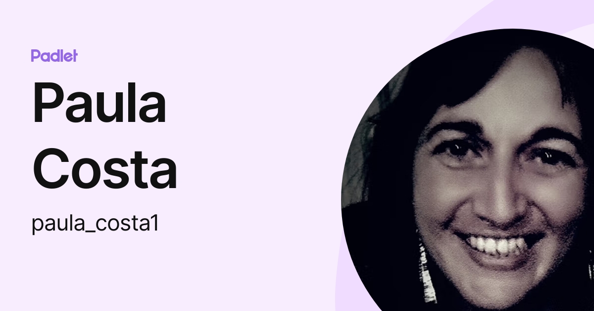 Paula Costa (paula_costa1) profile | Padlet