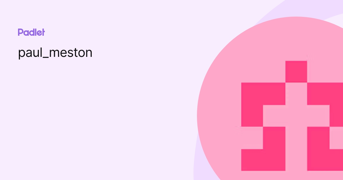 paul_meston profile | Padlet