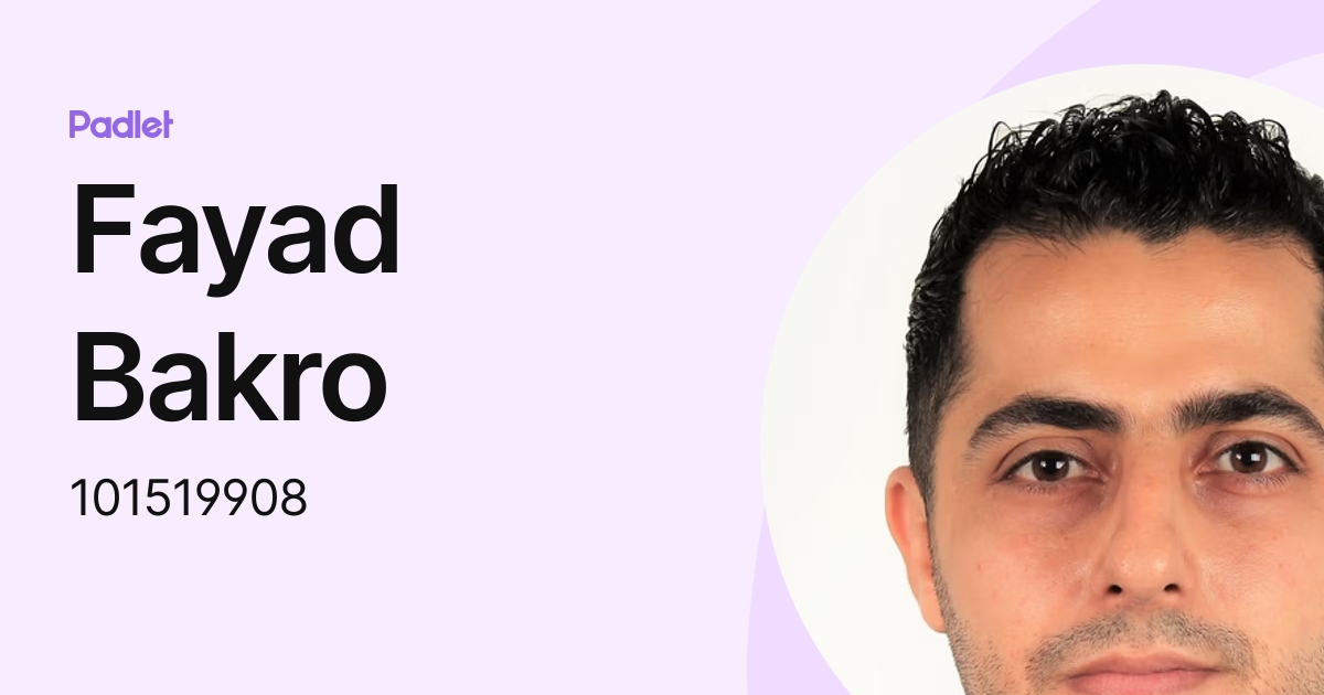Fayad Bakro (101519908) profile | Padlet
