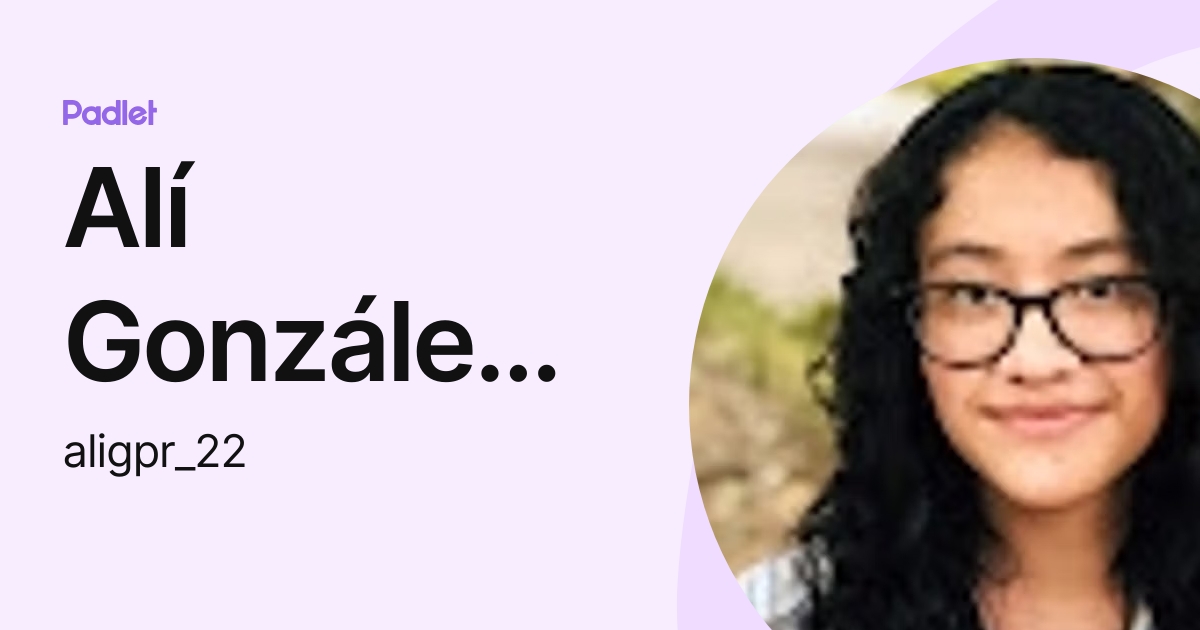 Alí González Pérez (aligpr_22) profile | Padlet
