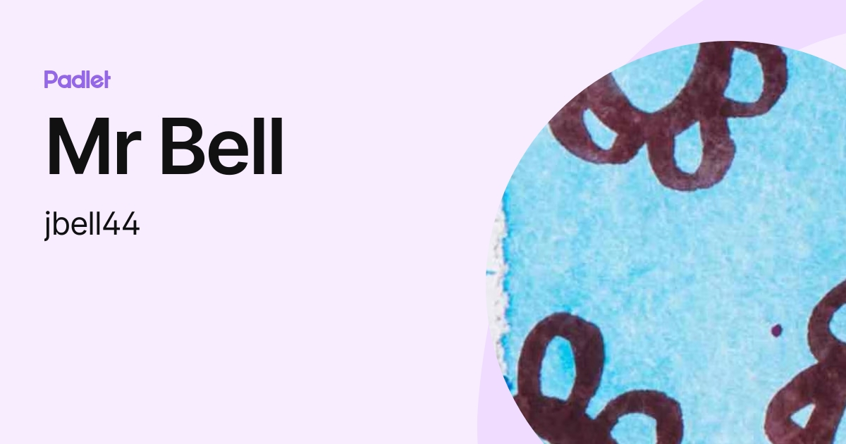 Mr Bell (jbell44) profile | Padlet