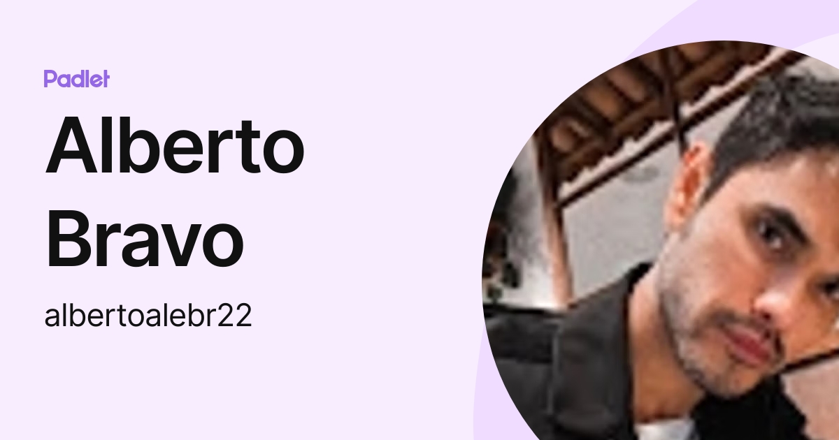 Alberto Bravo (albertoalebr22) profile | Padlet