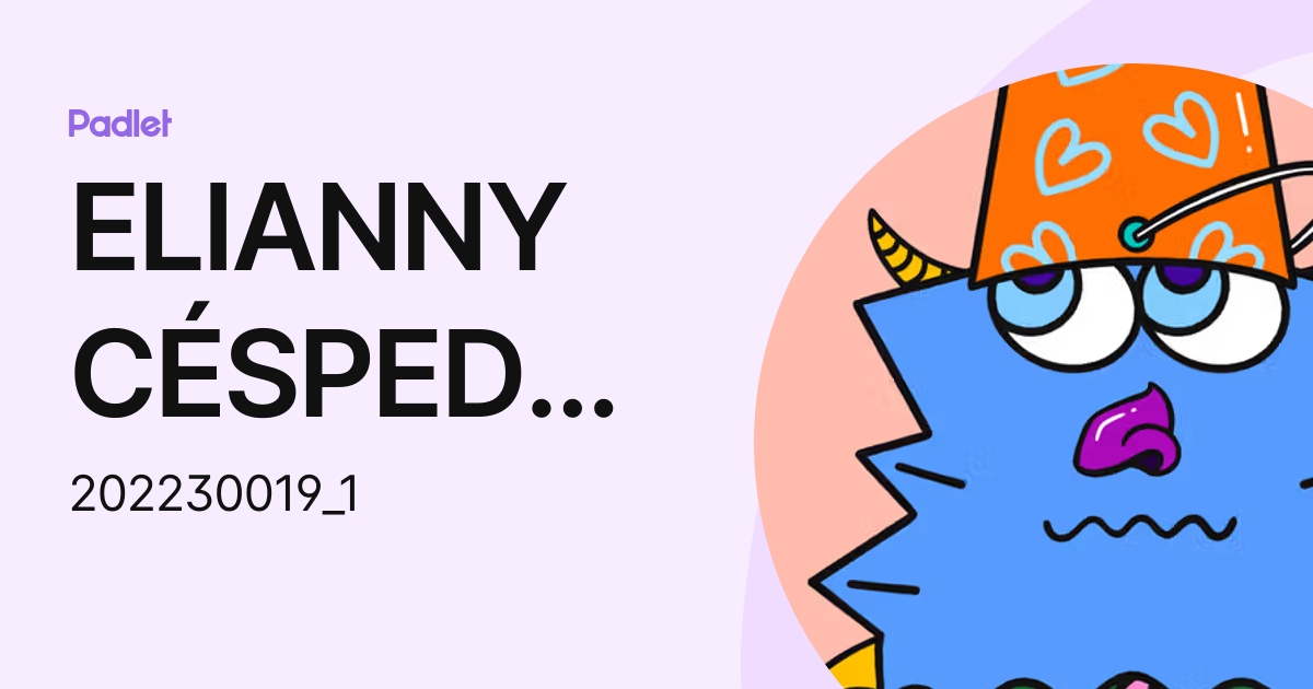 ELIANNY CÉSPEDES BAUTISTA (202230019_1) profile | Padlet