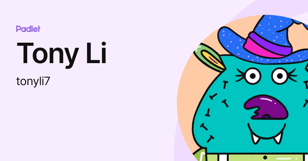 Tony Li (tonyli7) profile | Padlet
