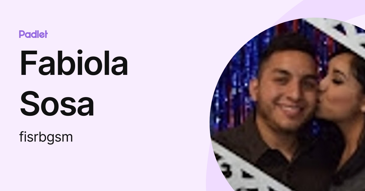 Fabiola Sosa (fisrbgsm) profile | Padlet