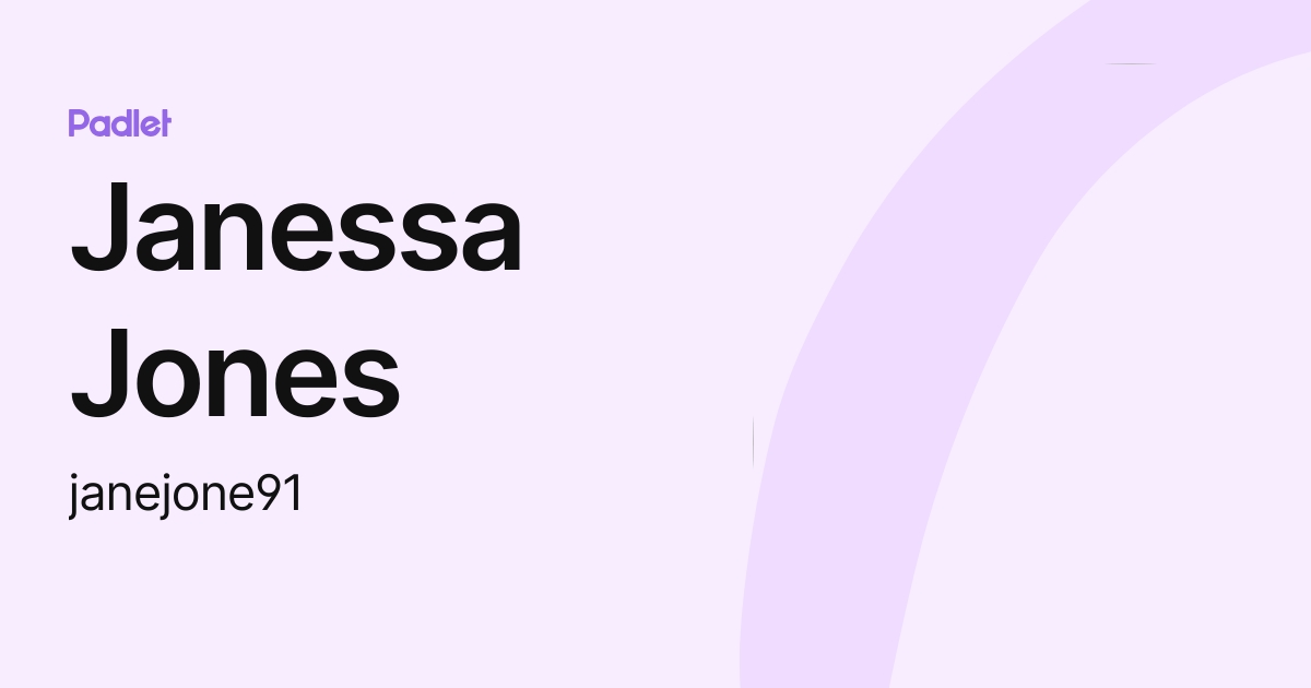 Janessa Jones (janejone91) profile | Padlet