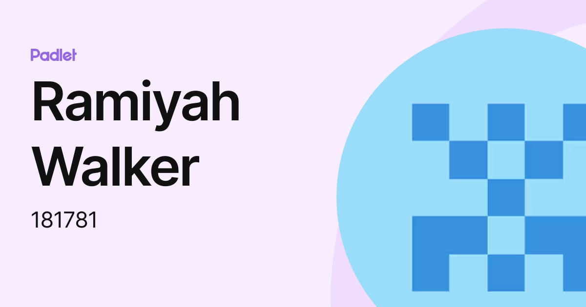 Ramiyah Walker (181781) profile | Padlet