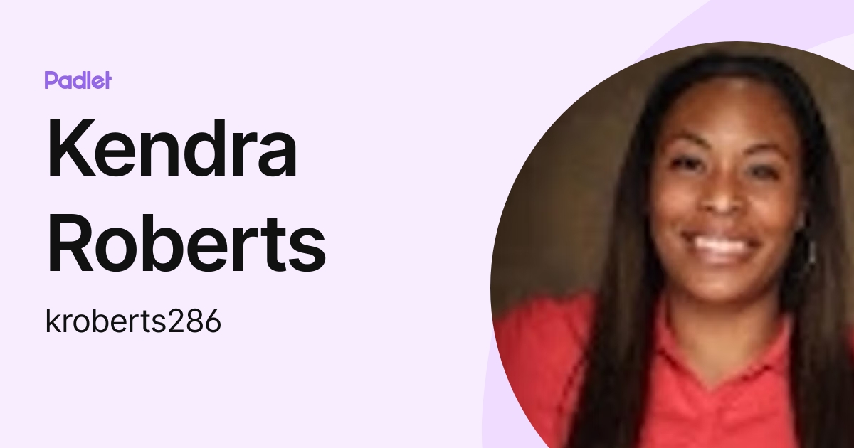 Kendra Roberts (kroberts286) profile | Padlet
