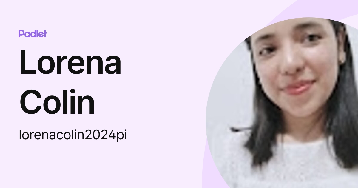 Lorena Colin (lorenacolin2024pi) profile | Padlet
