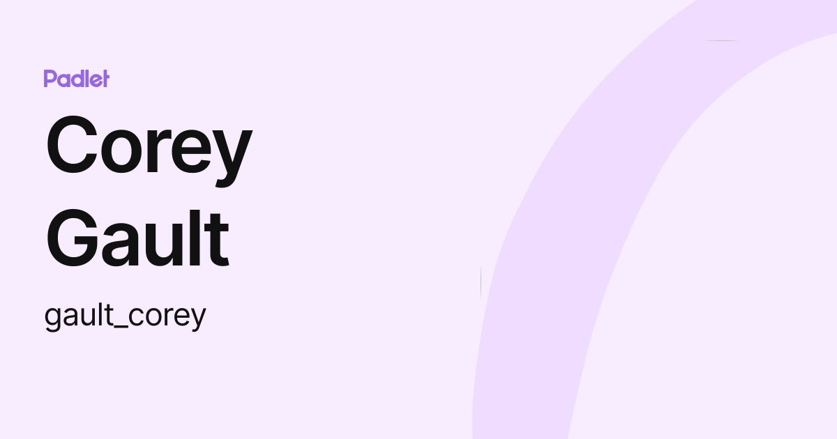 Corey Gault (gault_corey) profile | Padlet