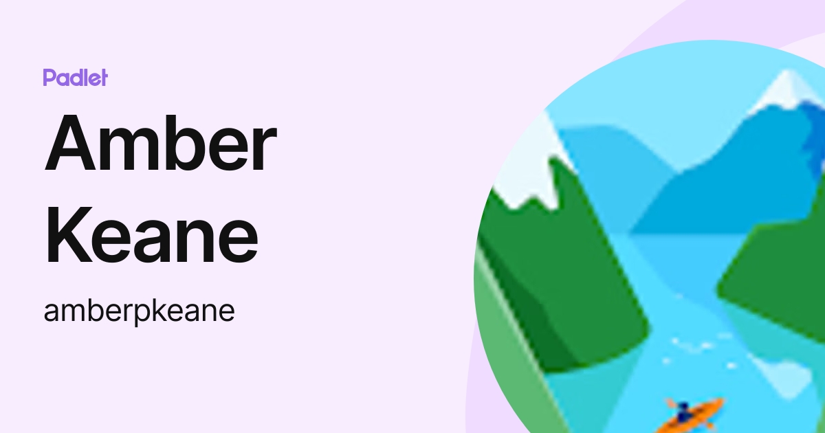 Amber Keane (amberpkeane) profile | Padlet