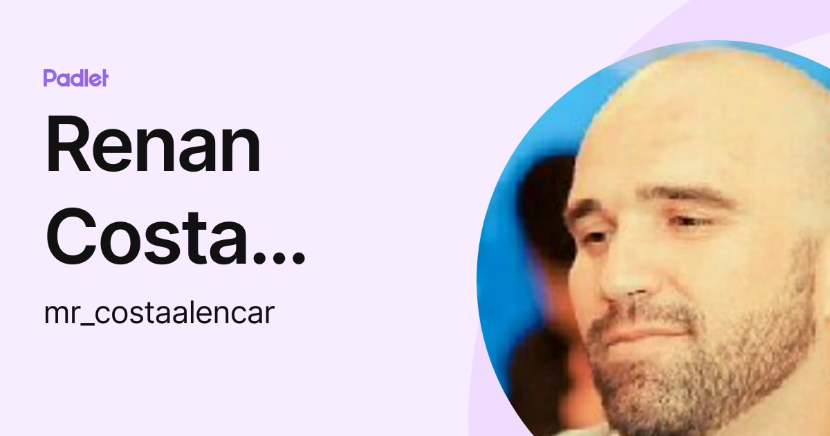 Renan Costa Alencar (mr_costaalencar) profile | Padlet