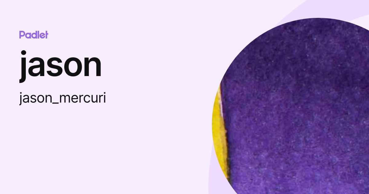 jason (jason_mercuri) profile | Padlet