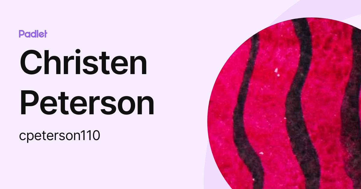 Christen Peterson (cpeterson110) profile | Padlet