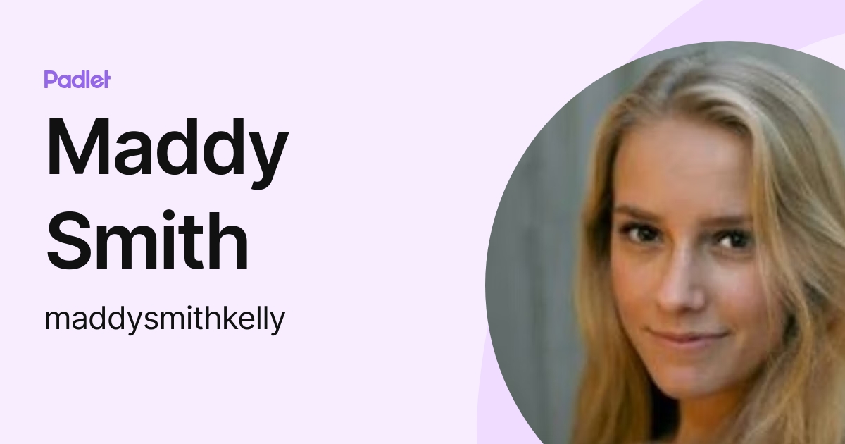 Maddy Smith (maddysmithkelly) profile | Padlet