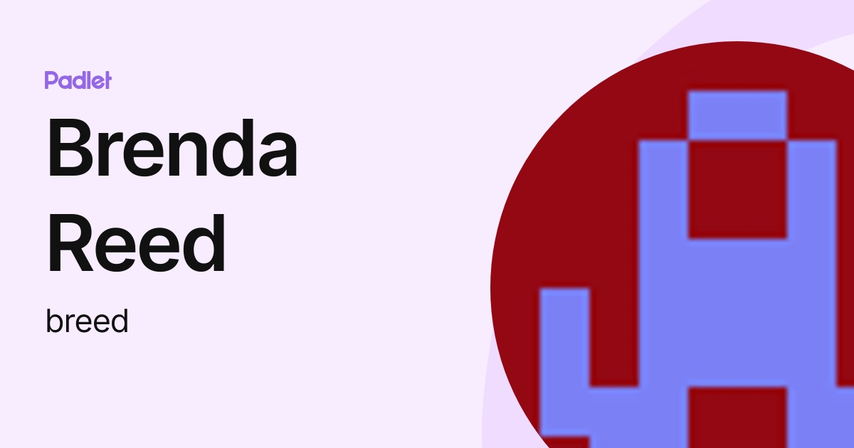 Brenda Reed (breed) profile | Padlet