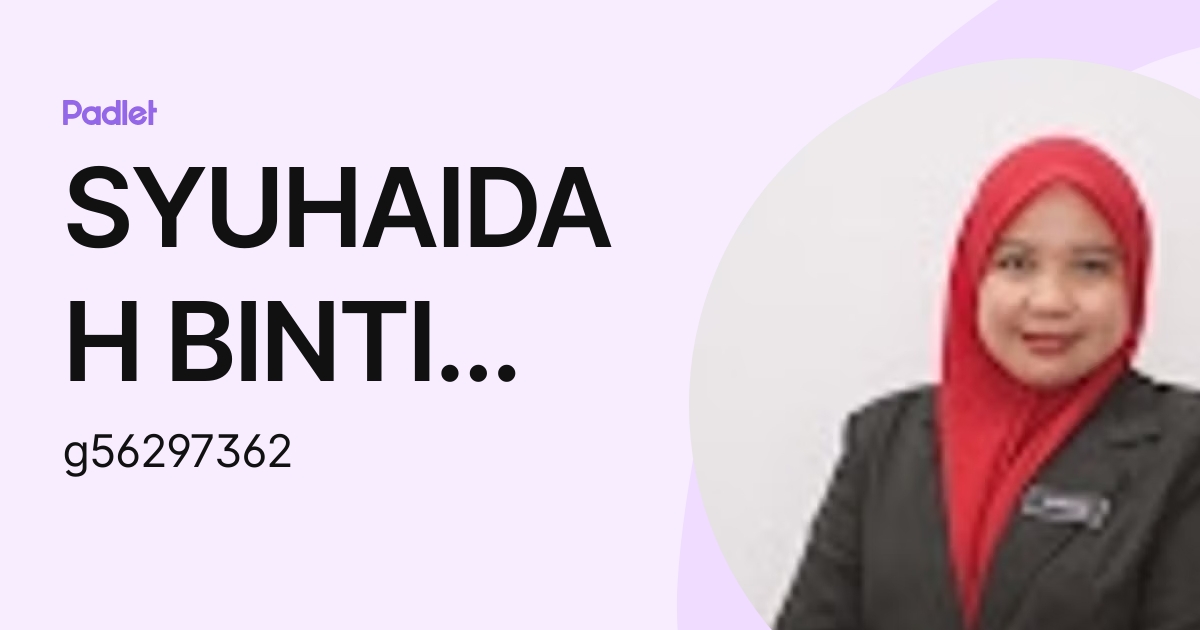 SYUHAIDAH BINTI MOHD.SALIM KPM-Guru (g56297362) profile | Padlet