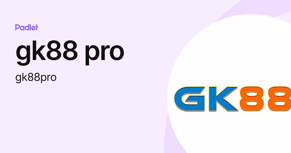 gk88 pro (gk88pro) profile | Padlet