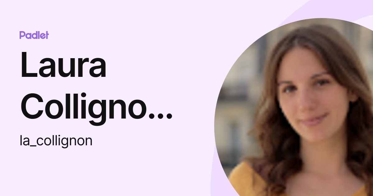 Laura Collignon Miceli (la_collignon) profile | Padlet