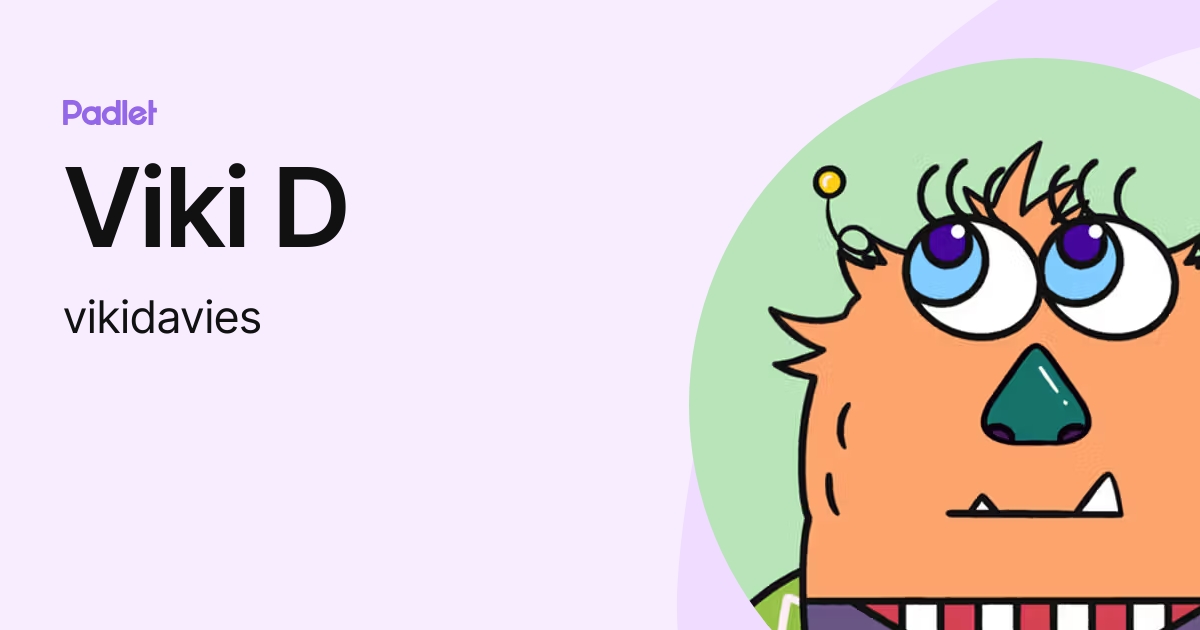Viki D Vikidavies Profile Padlet