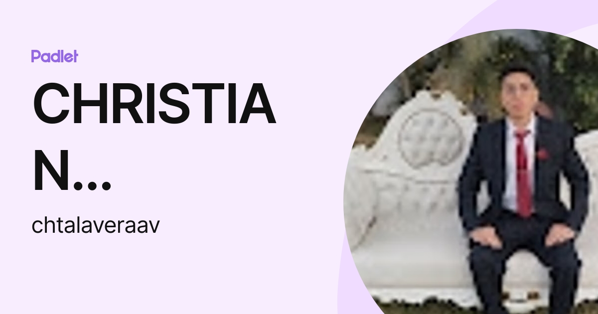 CHRISTIAN VALENTINO TALAVERA AVALO (chtalaveraav) profile | Padlet