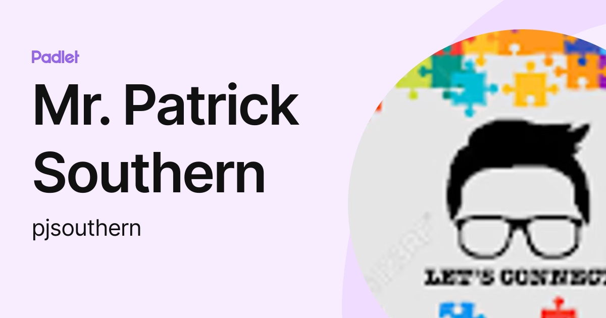 Mr. Patrick Southern (pjsouthern) profile | Padlet