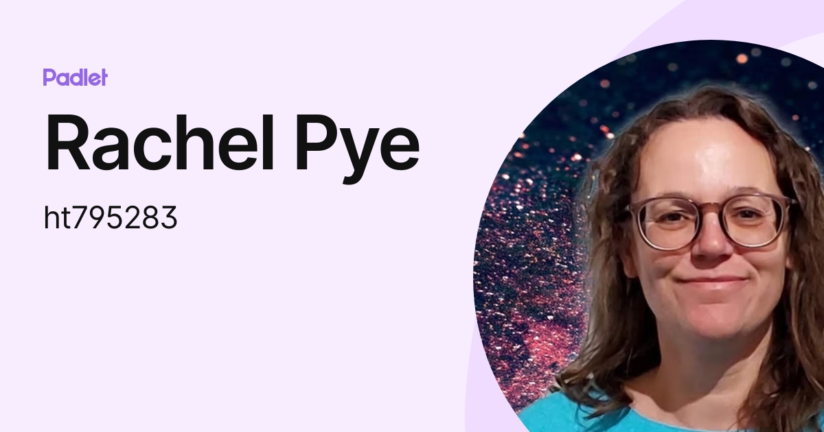 Rachel Pye (ht795283) profile | Padlet