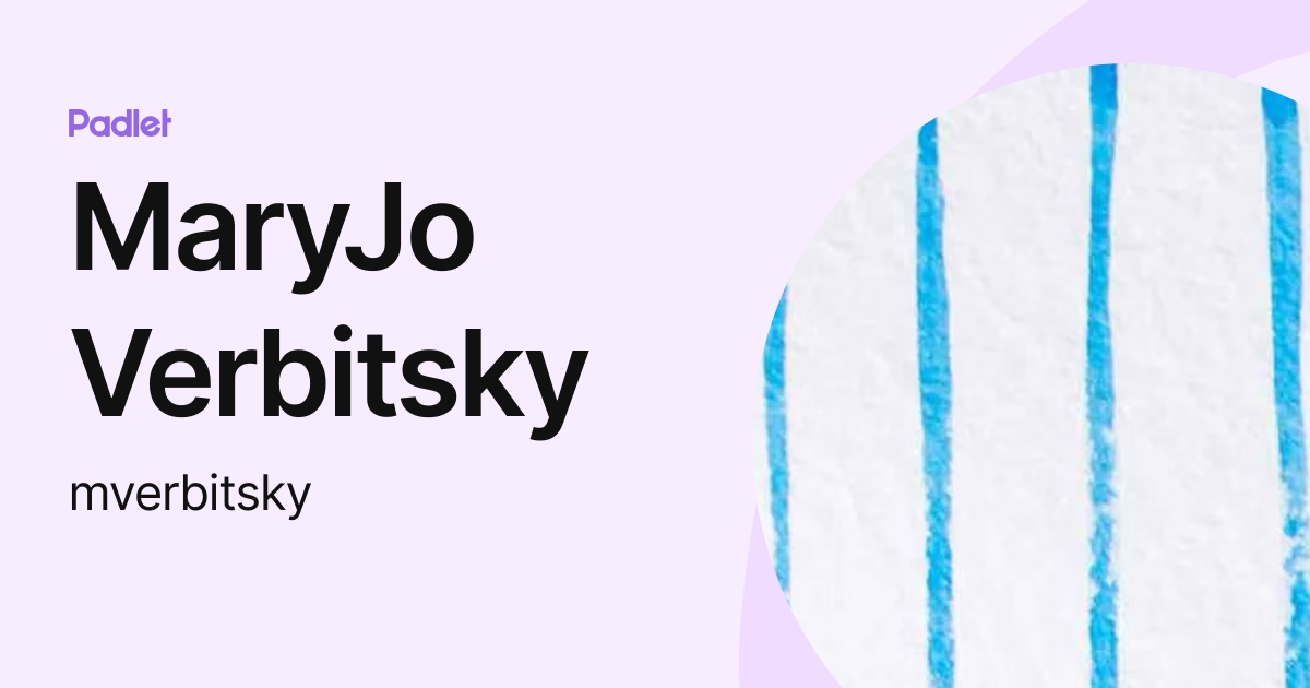 MaryJo Verbitsky (mverbitsky) profile | Padlet