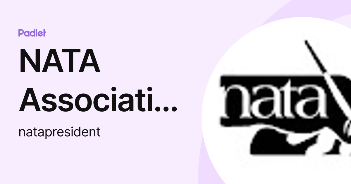 NATA Association (natapresident) profile | Padlet