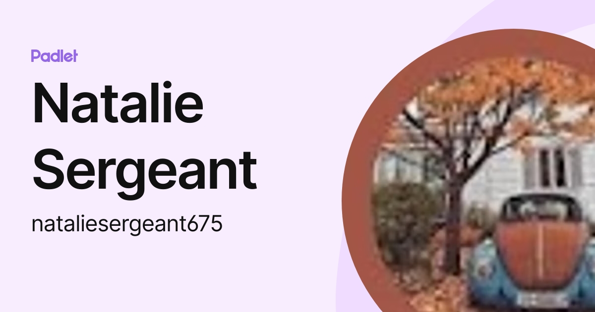 Natalie Sergeant (nataliesergeant675) profile | Padlet