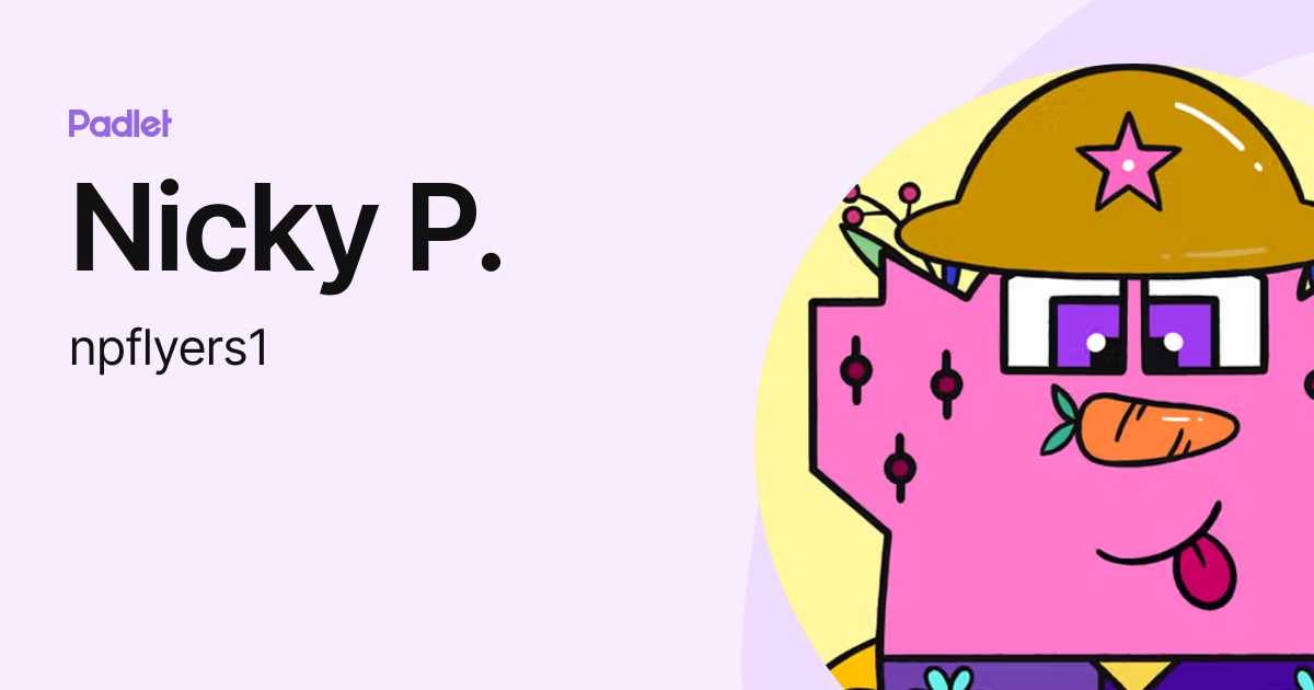 Nicky P. (npflyers1) profile | Padlet