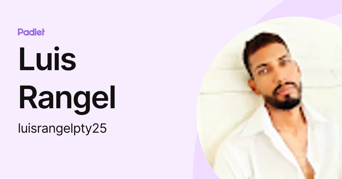 Luis Rangel (luisrangelpty25) profile | Padlet