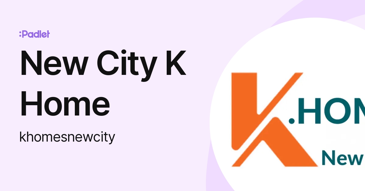 New City K Home (khomesnewcity) profile | Padlet New City K Home (khomesnewcity) profile | Padlet