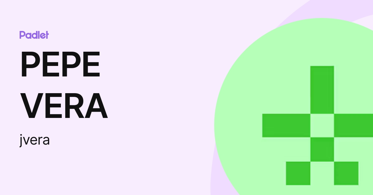 PEPE VERA (jvera) perfil | Padlet