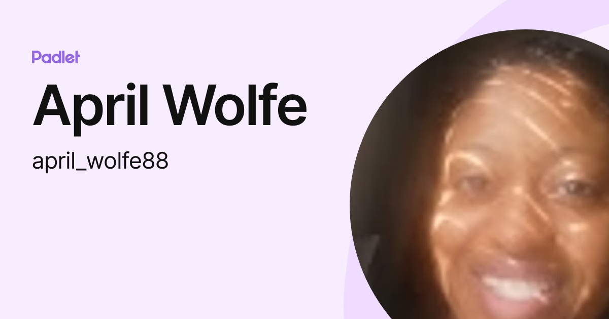 April Wolfe (april_wolfe88) profile | Padlet