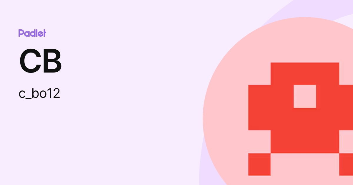 CB (c_bo12) profile | Padlet
