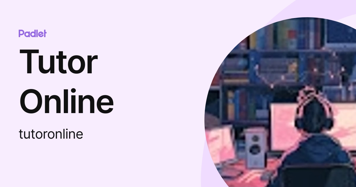 Tutor Online (tutoronline) profile | Padlet