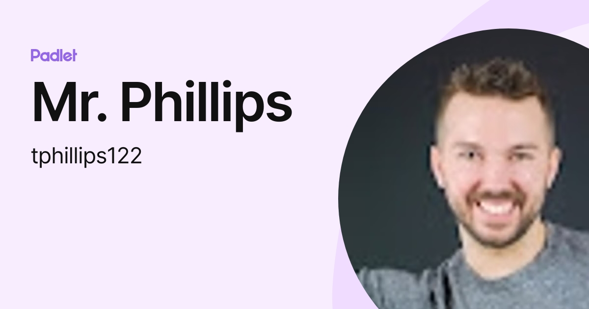 Mr. Phillips (tphillips122) profile | Padlet