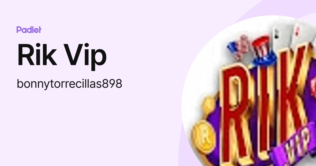 Rik Vip (bonnytorrecillas898) profile | Padlet
