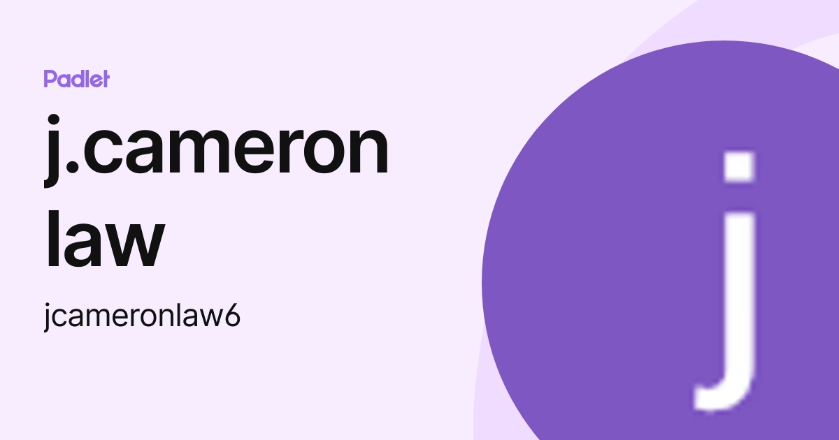 J Cameron Law Jcameronlaw6 Profile Padlet