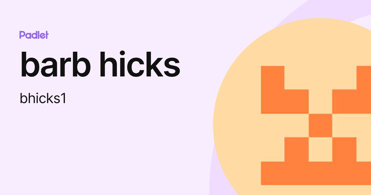barb hicks (bhicks1) profile | Padlet
