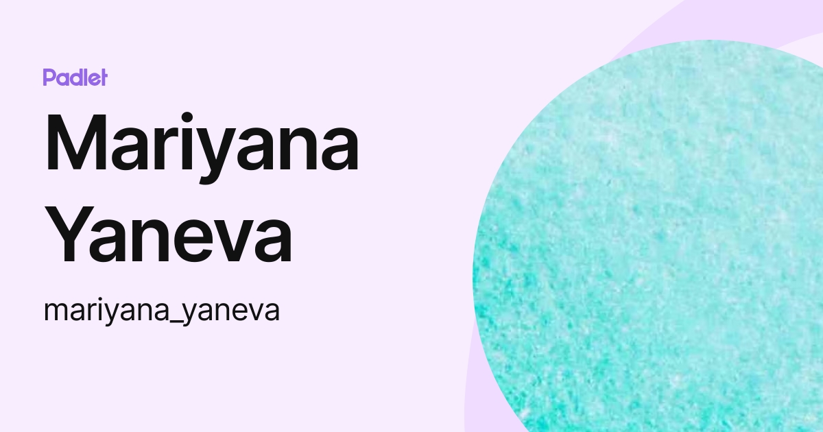 Mariyana Yaneva (mariyana_yaneva) profile | Padlet
