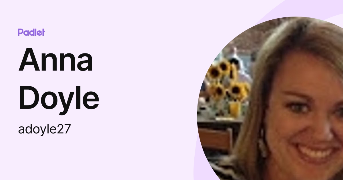 Anna Doyle (adoyle27) profile | Padlet