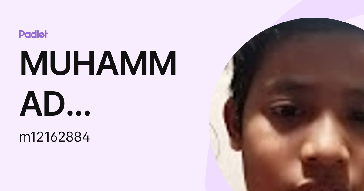 MUHAMMAD HARRAZ SINGH BIN JEFRY Moe (m12162884) profile | Padlet